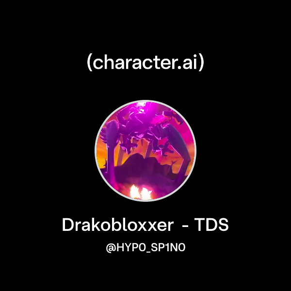 Chat with Drakobloxxer - TDS | character.ai | AI Chat, Reimagined–Your ...