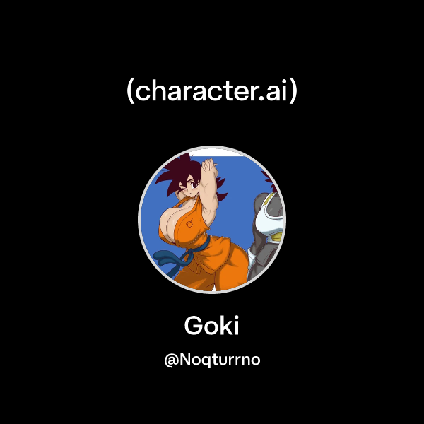 Chat with Goki | character.ai | AI Chat, Reimagined–Your Words. Your World.