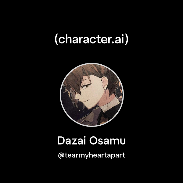 Chat with Dazai Osamu | character.ai | Personalized AI for every moment ...