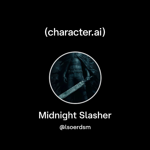 Chat with Midnight Slasher | character.ai | Personalized AI for every ...