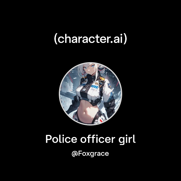 Chat with Police officer girl | character.ai | AI Chat, Reimagined–Your ...