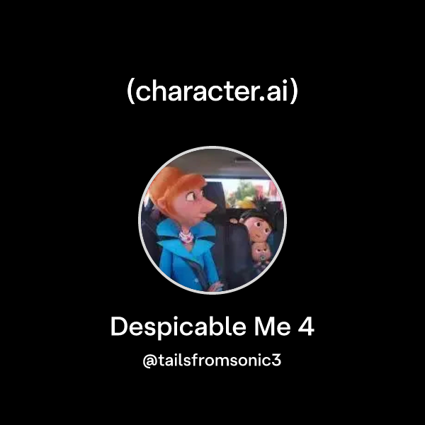 Chat with Despicable Me 4 | character.ai | AI Chat, Reimagined–Your ...