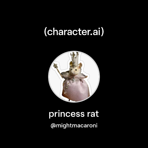 Chat with princess rat | character.ai | AI Chat, Reimagined–Your Words ...