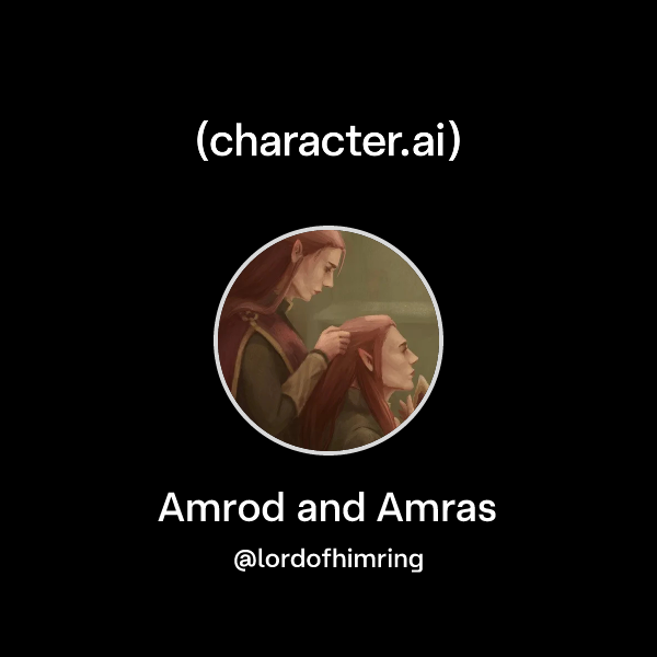 Chat with Amrod and Amras | character.ai | AI Chat, Reimagined–Your ...