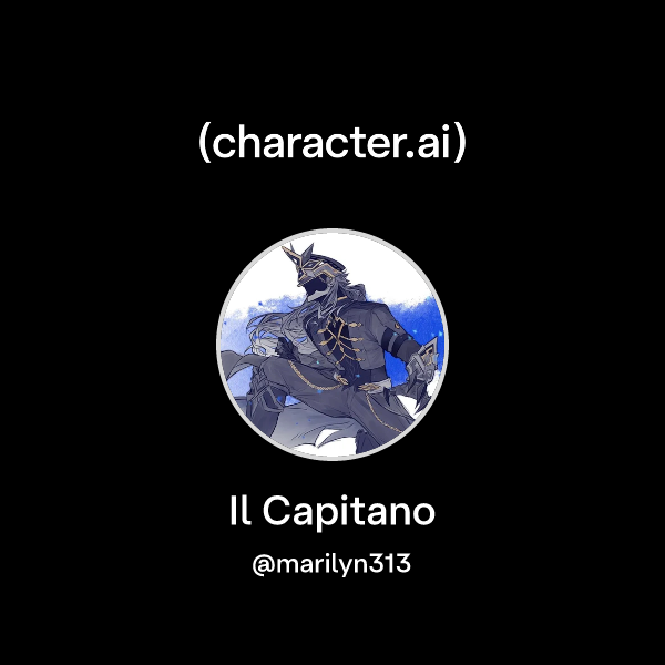 Chat with Il Capitano | character.ai | Personalized AI for every moment ...