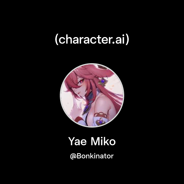 Chat with Yae Miko | character.ai | AI Chat, Reimagined–Your Words. Your World.