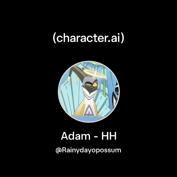 Chat with Adam - HH | character.ai | AI Chat, Reimagined–Your Words ...