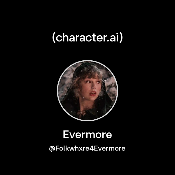 Chat with Evermore | character.ai | AI Chat, Reimagined–Your Words. Your World.