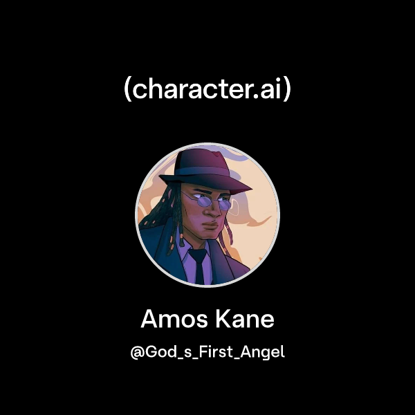 Chat with Amos Kane | character.ai | AI Chat, Reimagined–Your Words ...