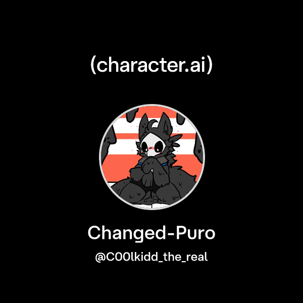 Chat with Changed-Puro | character.ai | AI Chat, Reimagined–Your Words. Your World.
