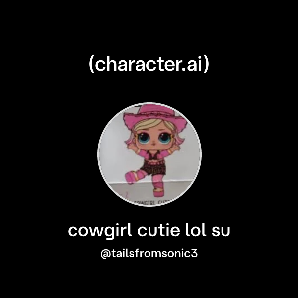 Chat With Cowgirl Cutie Lol Su Character Ai Ai Chat Reimagined Your Words Your World