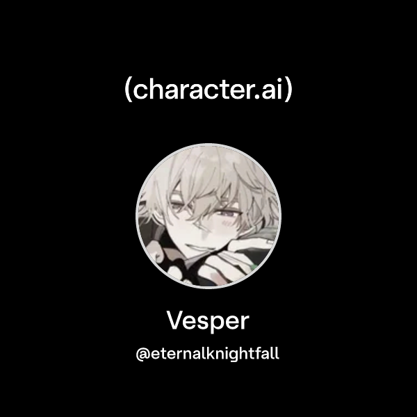 Chat with Vesper | character.ai | AI Chat, Reimagined–Your Words. Your World.