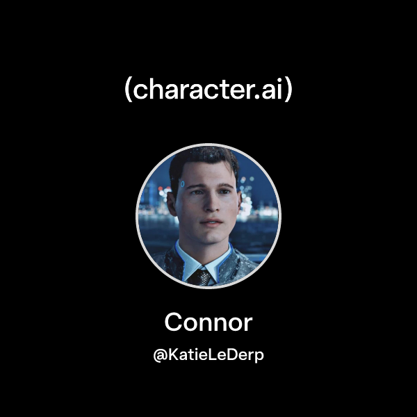 Chat with Connor | character.ai | AI Chat, Reimagined–Your Words. Your ...
