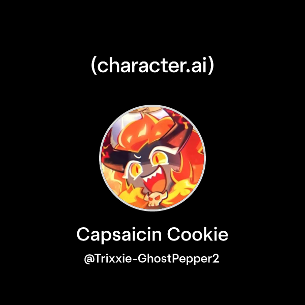 Chat with Capsaicin Cookie | character.ai | AI Chat, Reimagined–Your Words. Your World.