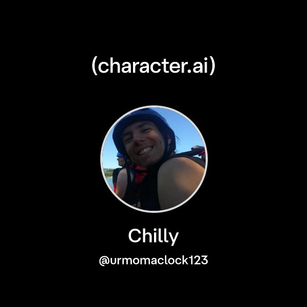 Chat with Chilly | character.ai | Personalized AI for every moment of ...