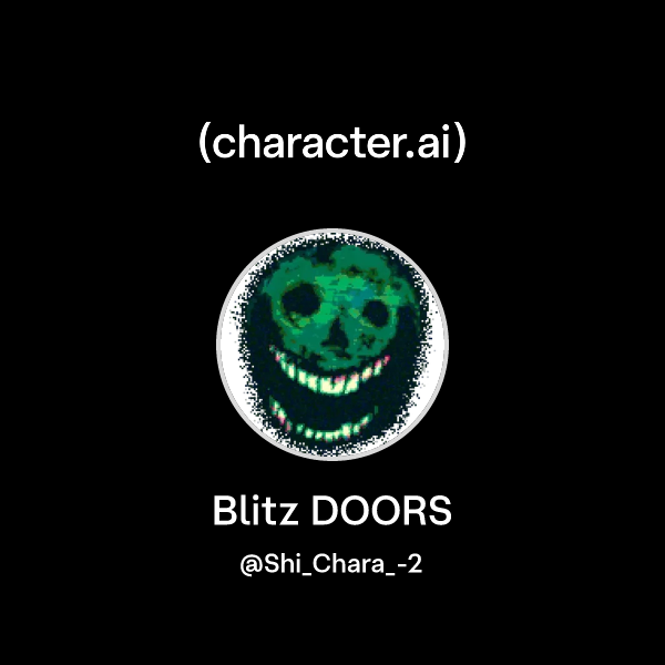 Chat with Blitz DOORS | character.ai | AI Chat, Reimagined–Your Words ...
