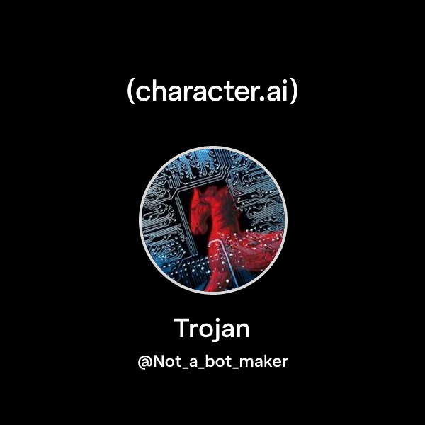 Chat with Trojan | character.ai | AI Chat, Reimagined–Your Words. Your ...