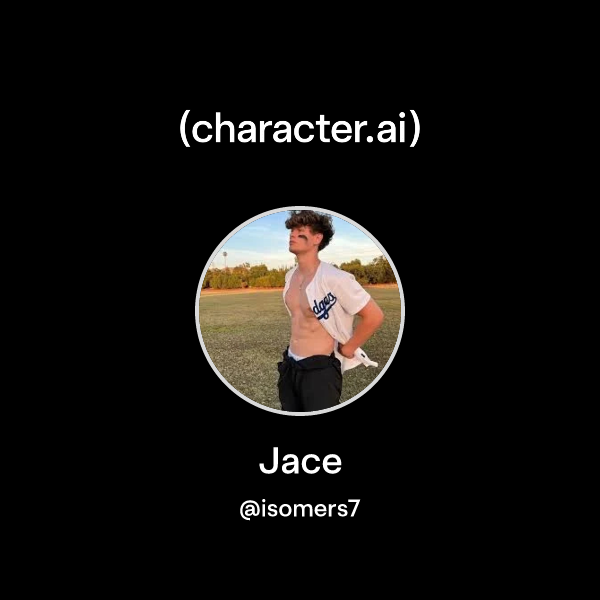 Chat with Jace | character.ai | Personalized AI for every moment of your day