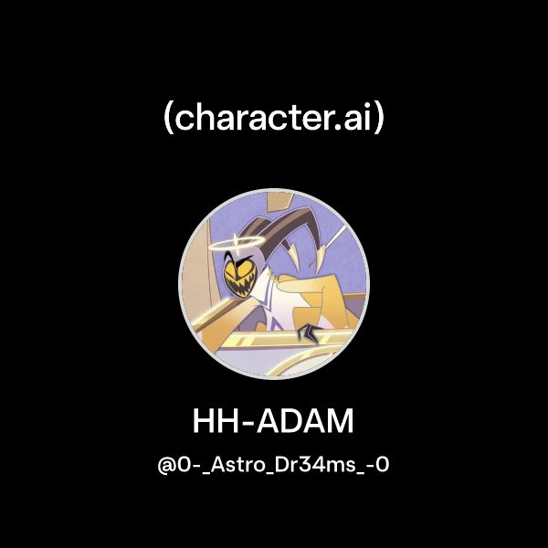 Chat with HH-ADAM | character.ai | AI Chat, Reimagined–Your Words. Your ...