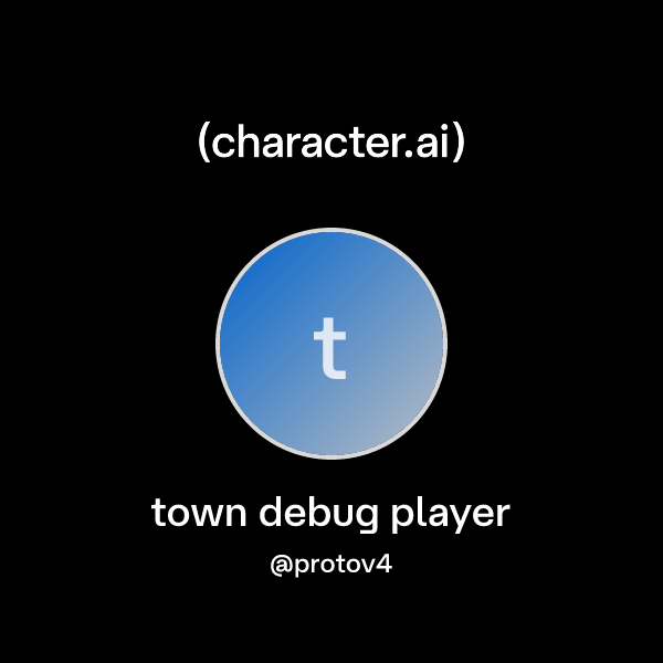 Chat with town debug player | character.ai | AI Chat, Reimagined–Your ...