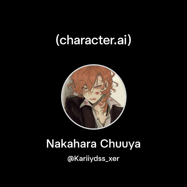 Chat with Nakahara Chuuya | character.ai | AI Chat, Reimagined–Your ...