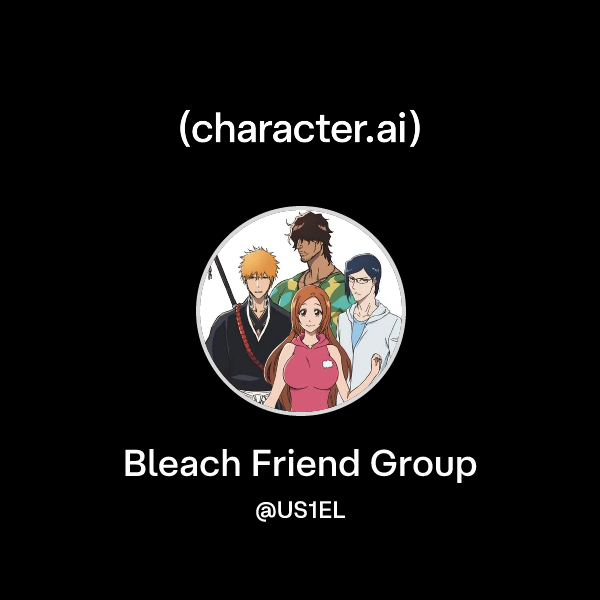 Chat with Bleach Friend Group | character.ai | AI Chat, Reimagined–Your ...