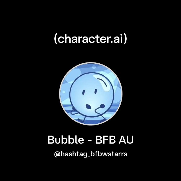 Chat with Bubble - BFB AU | character.ai | AI Chat, Reimagined–Your ...