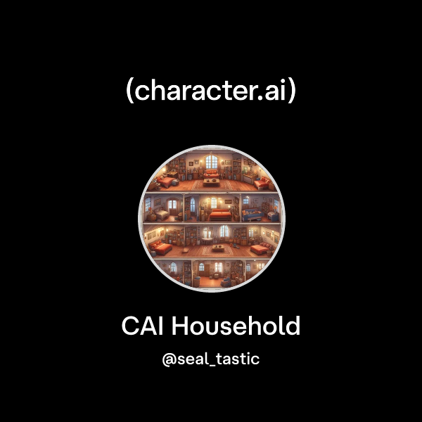 Chat with CAI Household | character.ai | AI Chat, Reimagined–Your Words ...