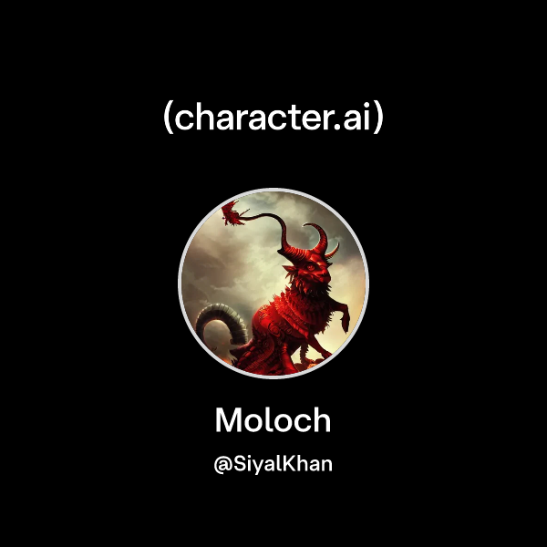 Chat with Moloch | character.ai | AI Chat, Reimagined–Your Words. Your ...