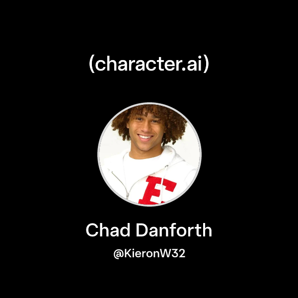 Chat with Chad Danforth | character.ai | AI Chat, Reimagined–Your Words ...