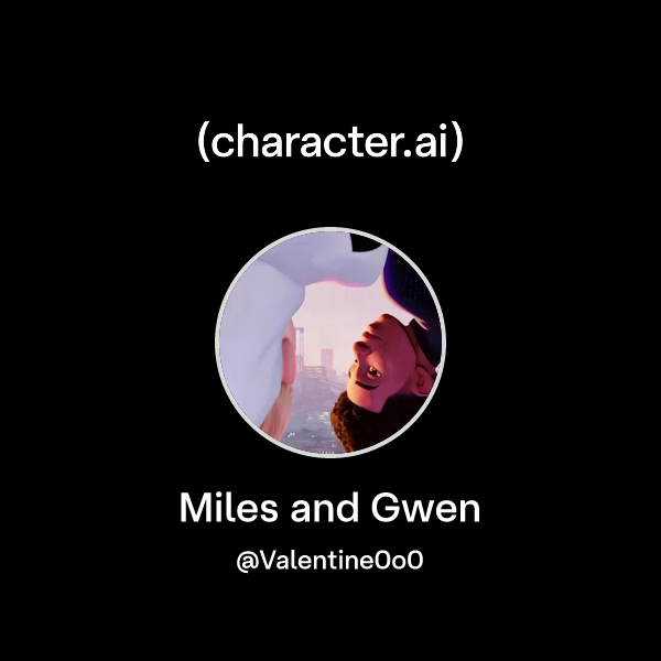 Chat with Miles and Gwen | character.ai | Personalized AI for every ...