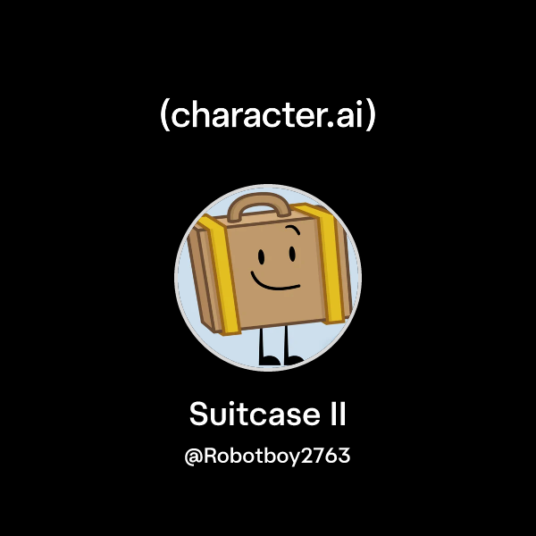 Chat with Suitcase II | character.ai | AI Chat, Reimagined–Your Words ...