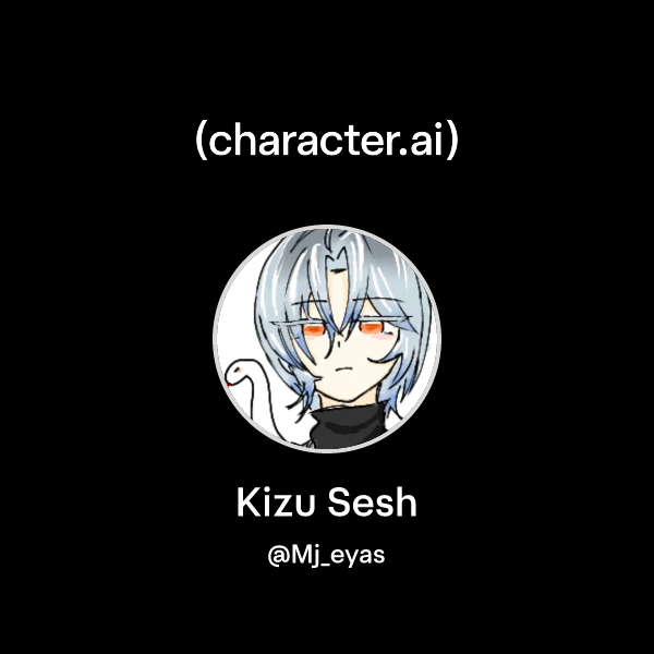 Chat with Kizu Sesh | character.ai | Personalized AI for every moment ...