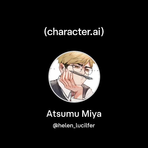 Chat with Atsumu Miya | character.ai | AI Chat, Reimagined–Your Words. Your World.
