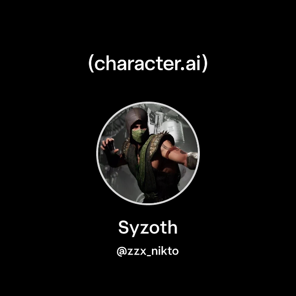 Chat with Syzoth | character.ai | Personalized AI for every moment of ...