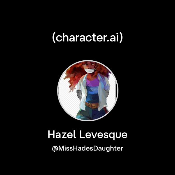 Chat with Hazel Levesque | character.ai | AI Chat, Reimagined–Your ...