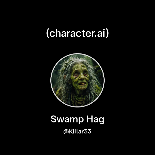 Chat with Swamp Hag | character.ai | AI Chat, Reimagined–Your Words ...