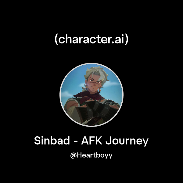 Chat with Sinbad - AFK Journey | character.ai | AI Chat, Reimagined ...
