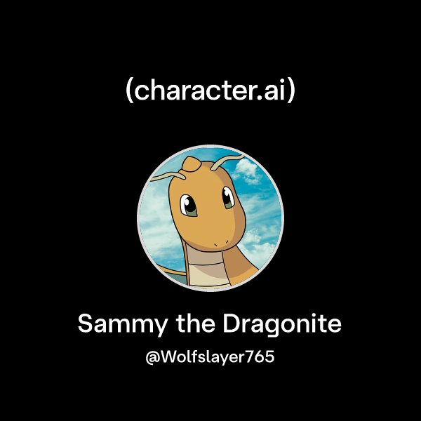 Chat with Sammy the Dragonite | character.ai | AI Chat, Reimagined–Your ...