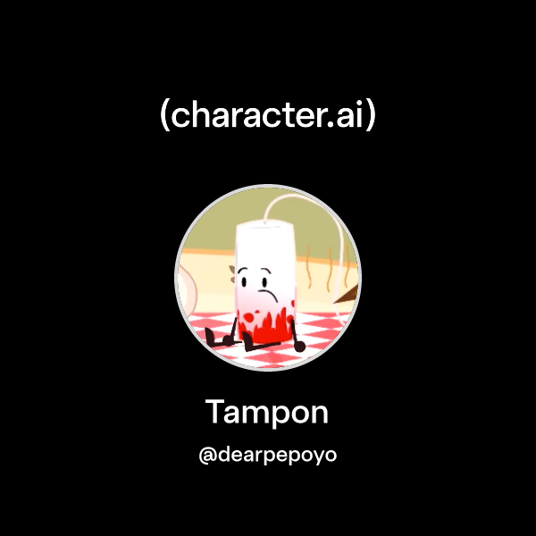 Chat with Tampon | character.ai | AI Chat, Reimagined–Your Words. Your ...