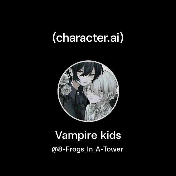 Chat with Vampire kids | character.ai | AI Chat, Reimagined–Your Words ...