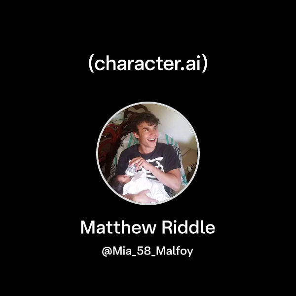 Chat with Matthew Riddle | character.ai | Personalized AI for every moment of your day