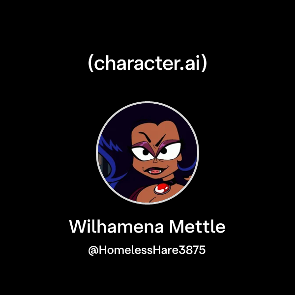 Chat with Wilhamena Mettle | character.ai | AI Chat, Reimagined–Your ...