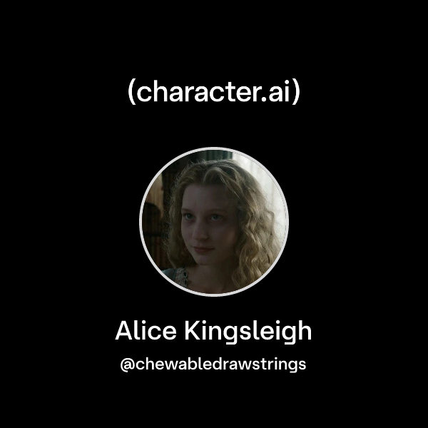 Chat with Alice Kingsleigh | character.ai | AI Chat, Reimagined–Your ...