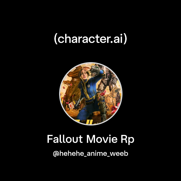 Chat with Fallout Movie Rp | character.ai | AI Chat, Reimagined–Your ...