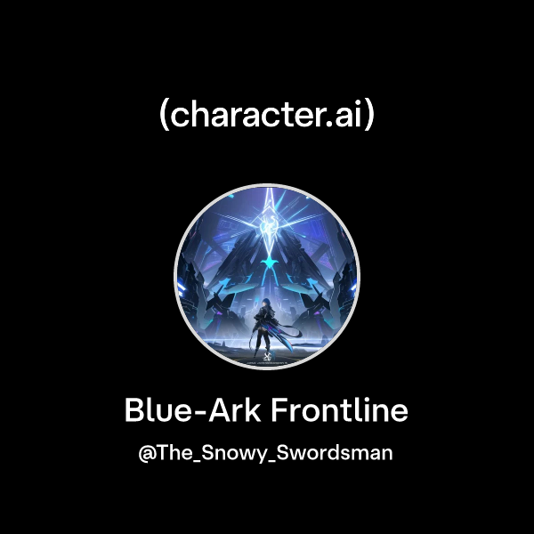 Chat with Blue-Ark Frontline | character.ai | AI Chat, Reimagined–Your ...