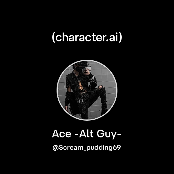 Chat with Ace -Alt Guy- | character.ai | Personalized AI for every ...