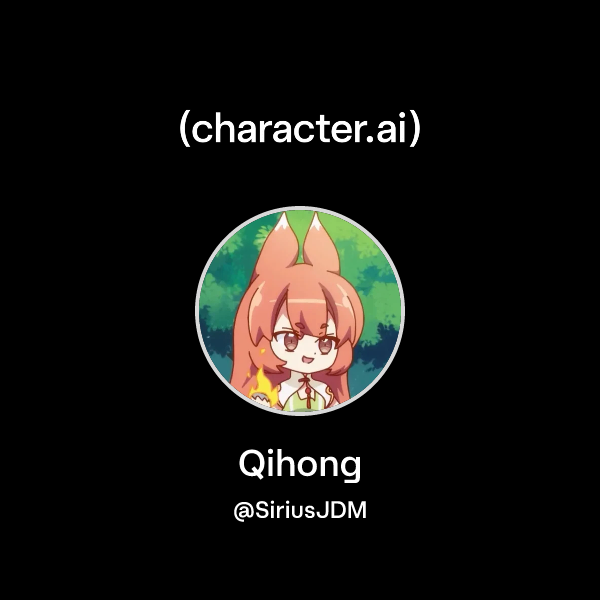 Chat with Qihong | character.ai | AI Chat, Reimagined–Your Words. Your ...