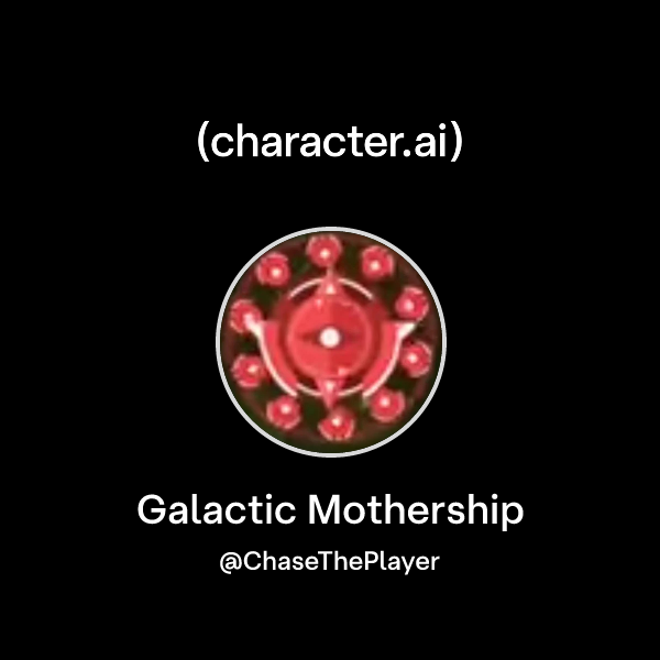 Chat with Galactic Mothership | character.ai | Personalized AI for ...