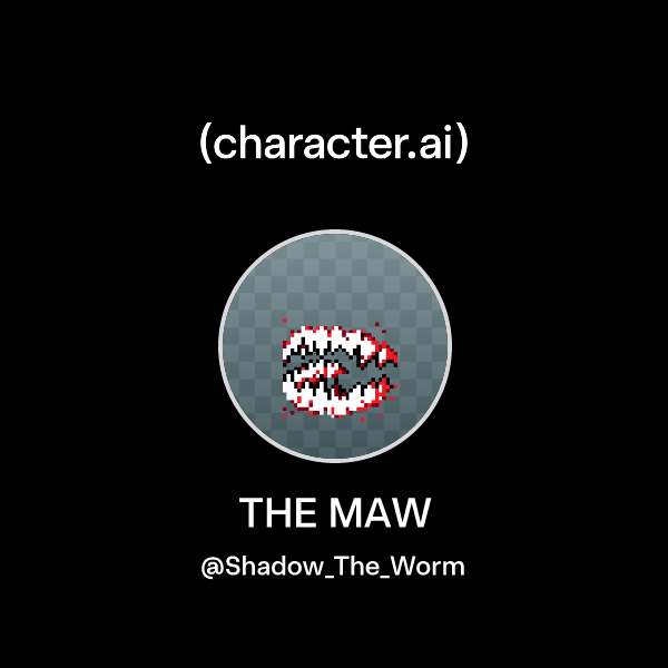 Chat with THE MAW | character.ai | AI Chat, Reimagined–Your Words. Your ...